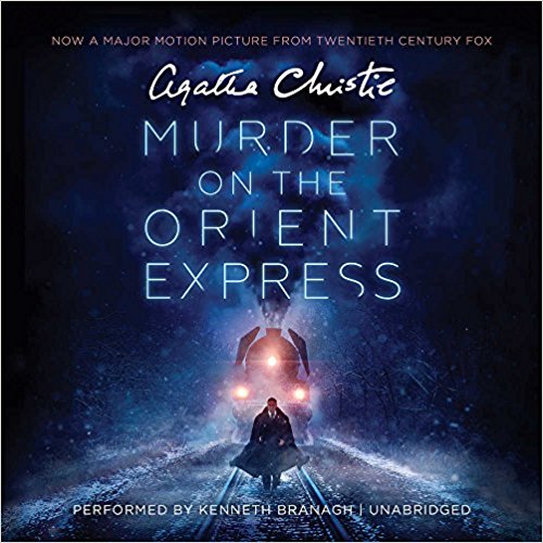 Review: Murder on the Orient Express, Agatha Christie, narr. Kenneth ...